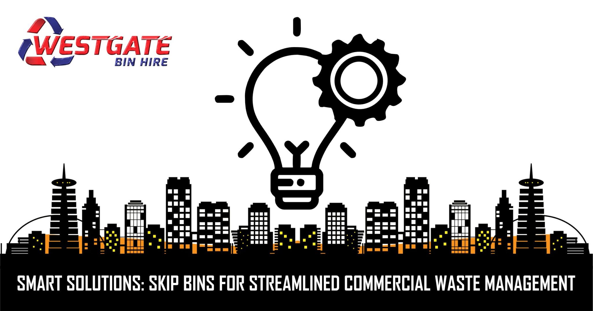 Commercial Waste Management with Skip Bins in Melbourne - Westgate Bin Hire
