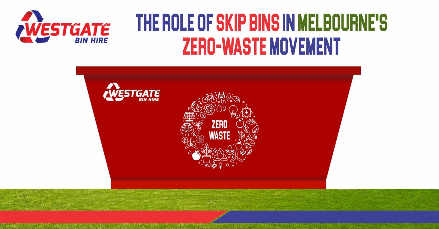 Zero Waste: The Role of Skip Bins in Melbourne's Zero-Waste Movement ...