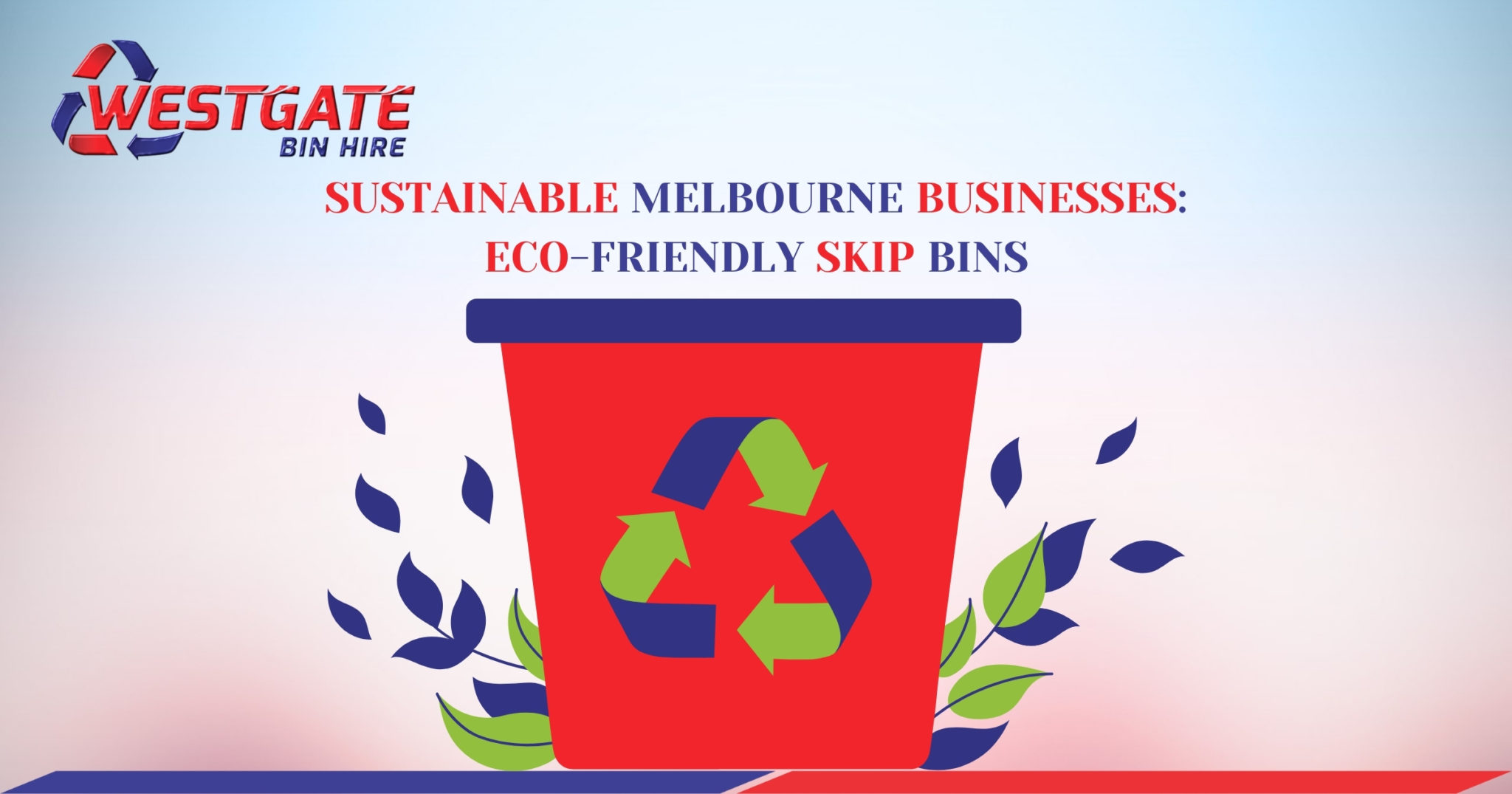 Sustainable Melbourne Businesses: Eco-Friendly Skip Bins - Westgate Bin ...