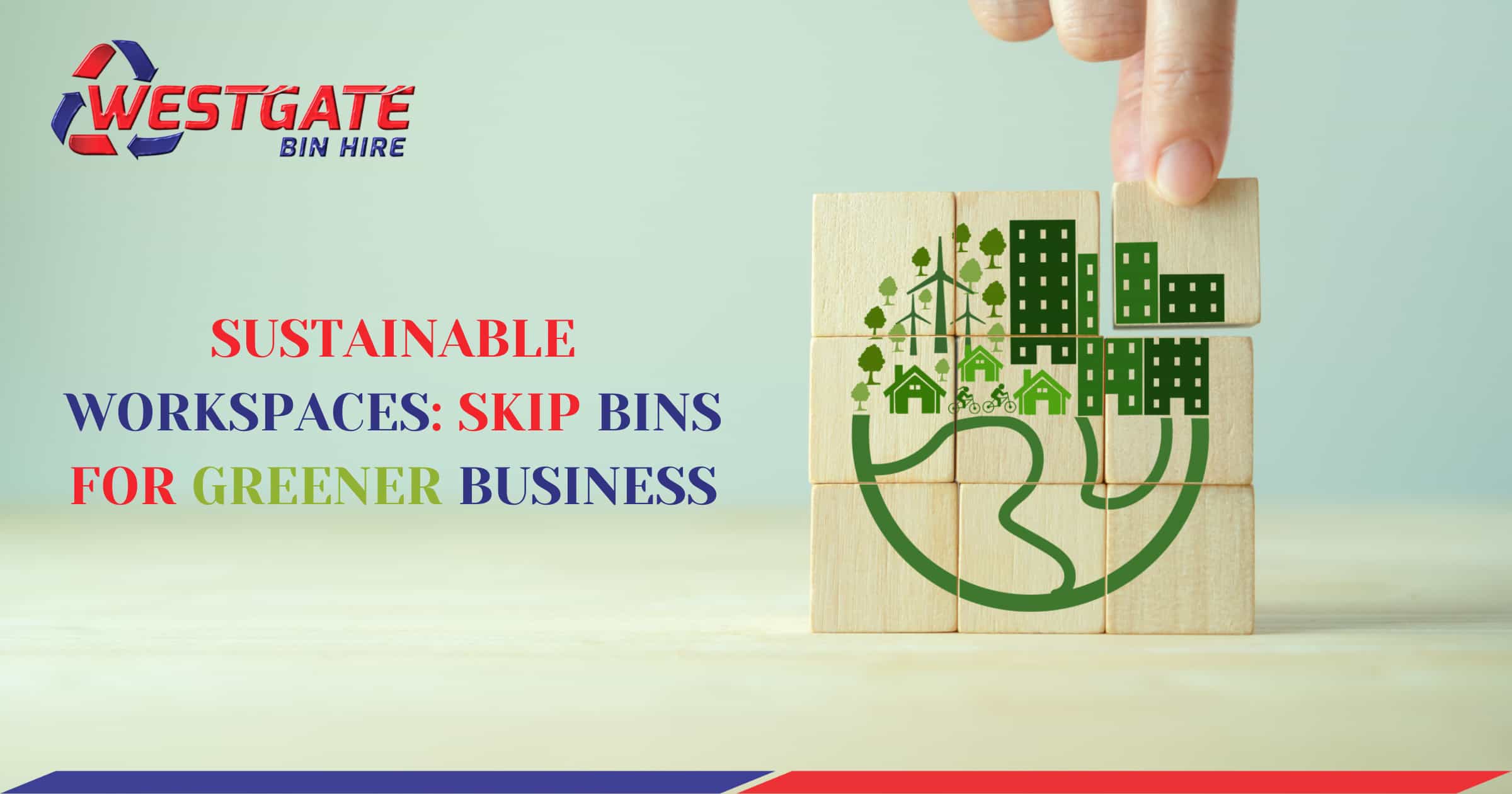Sustainable Workspaces: Skip Bins for Greener Business - Westgate Bin Hire